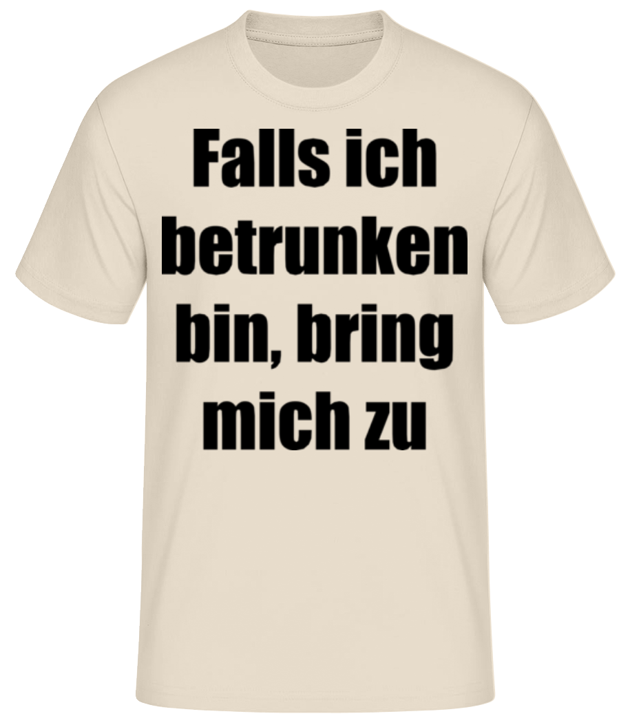 Falls Ich Betrunken Bin Bring Mich Zu