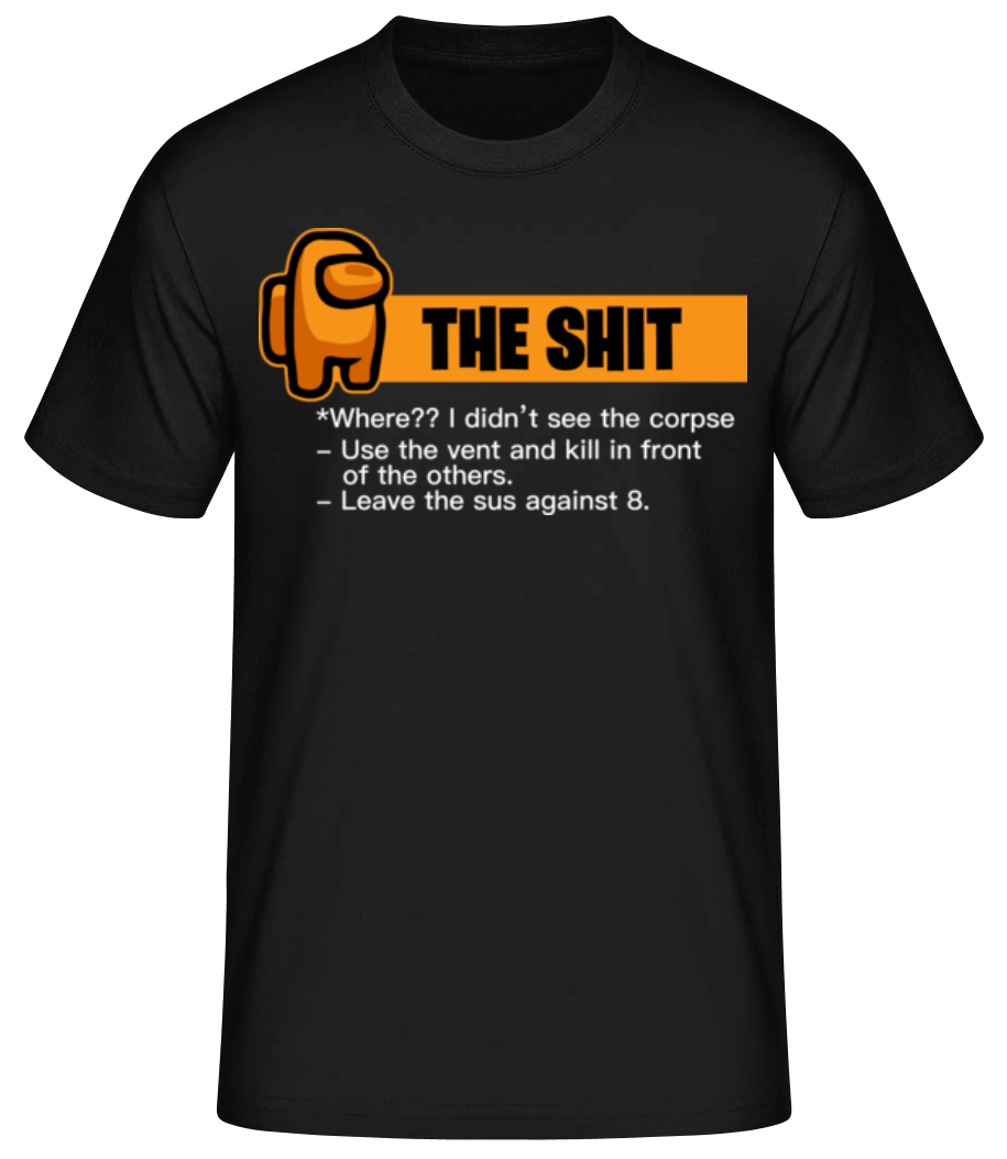The Shit Among Us Tshirt Design · Männer Basic T-Shirt | Shirtinator