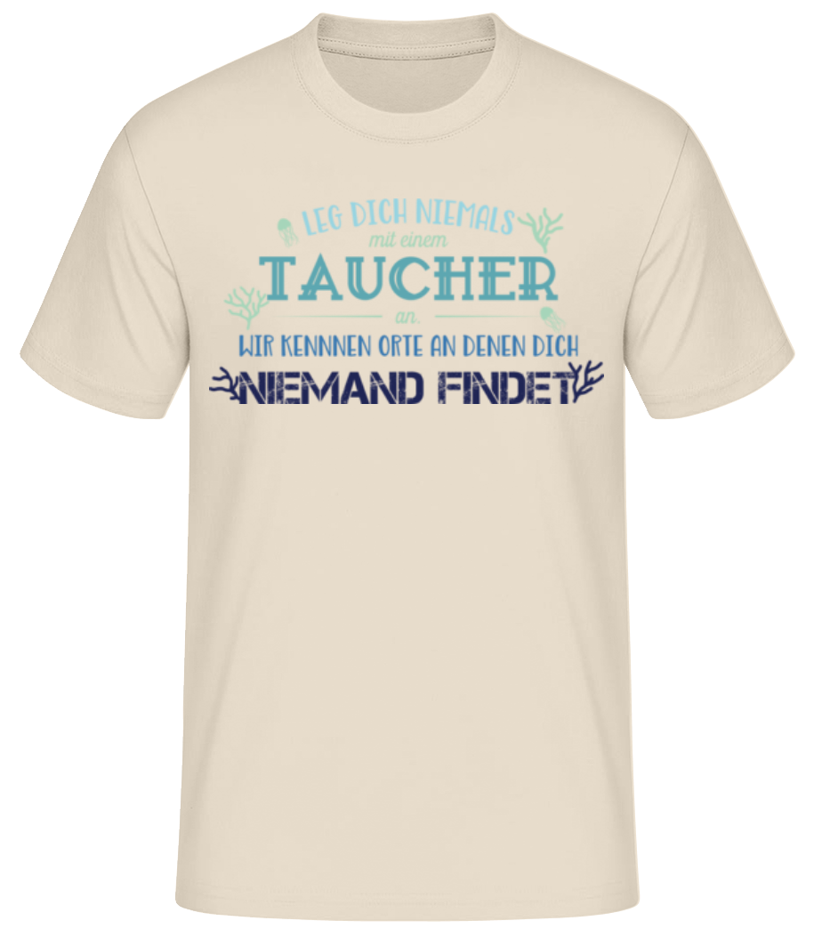 Leg Dich Niemals Mit Einem Taucher An · Männer Basic T-Shirt | Shirtinator
